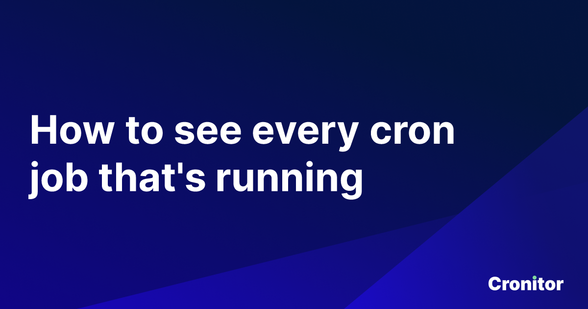 How to see every cron job that's running