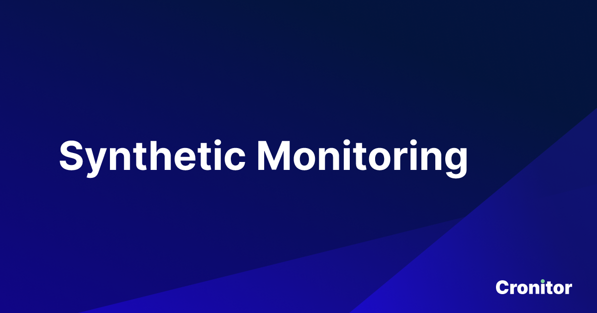 Synthetic Monitoring