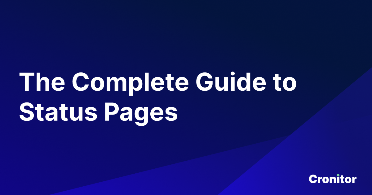 The Complete Guide to Status Pages